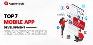 Top Mobile App Development Frameworks