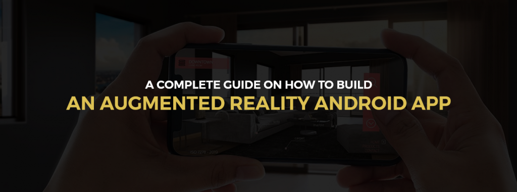 Complete Guide on how to build an augmented reality android app Complete Guide on how to build an augmented reality android app