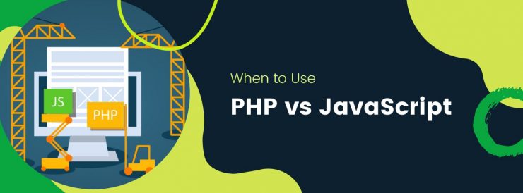 Php Vs Javascript When To Use
