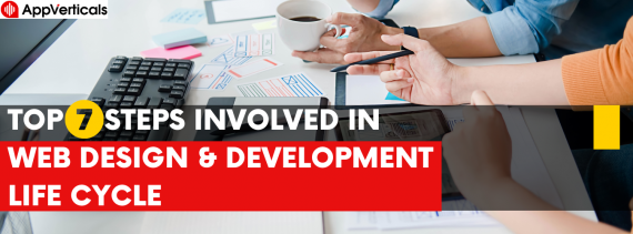 Top 7 Steps Involved in Web Design and Development Life Cycle