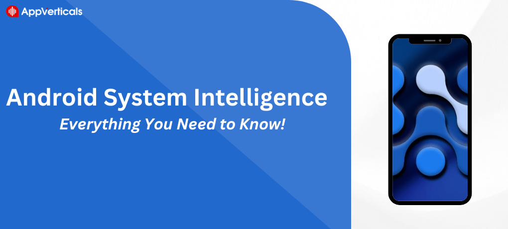 Android System Intelligence - Everything You Need to Know!